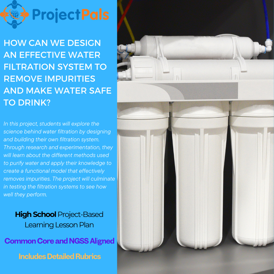 Design an effective water filtration system - Project Pals